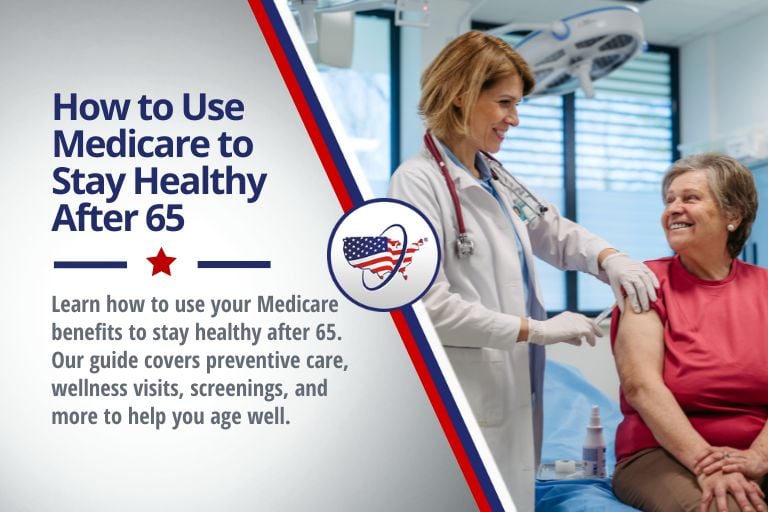 How to Use Medicare to Stay Healthy After 65 | MedicareFAQ
