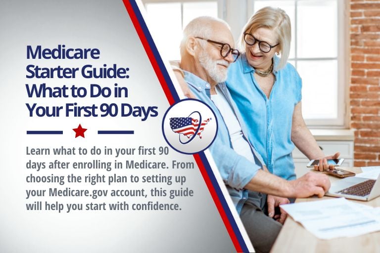 Medicare Starter Guide: Your First 90 Days After Enrolling | MedicareFAQ