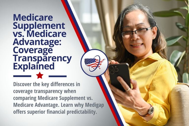 Medicare Supplement vs. Medicare Advantage: Coverage Transparency ...