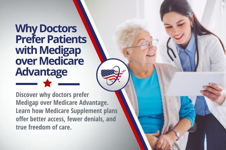 Why Doctors Prefer Patients with Medigap over Medicare Advantage ...