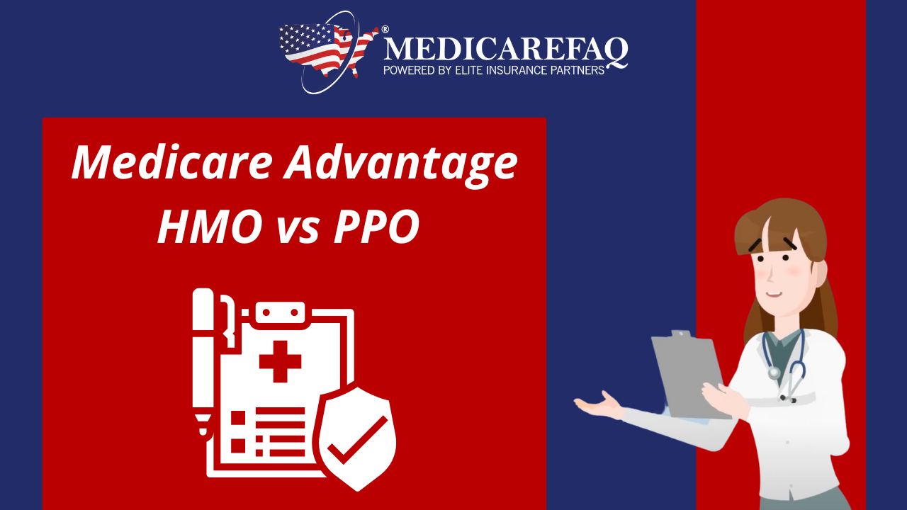 Medicare Advantage HMO vs PPO Video | MedicareFAQ Medicare Advantage HMO vs PPO Video | MedicareFAQ