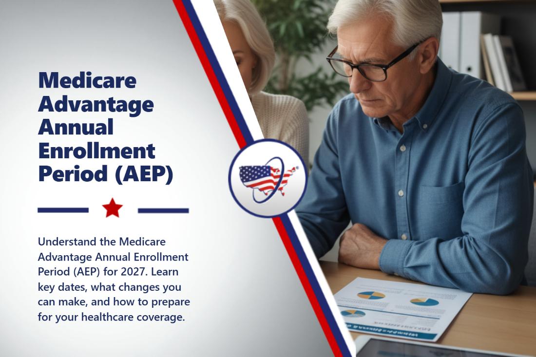 Medicare Advantage Annual Enrollment Period (AEP)